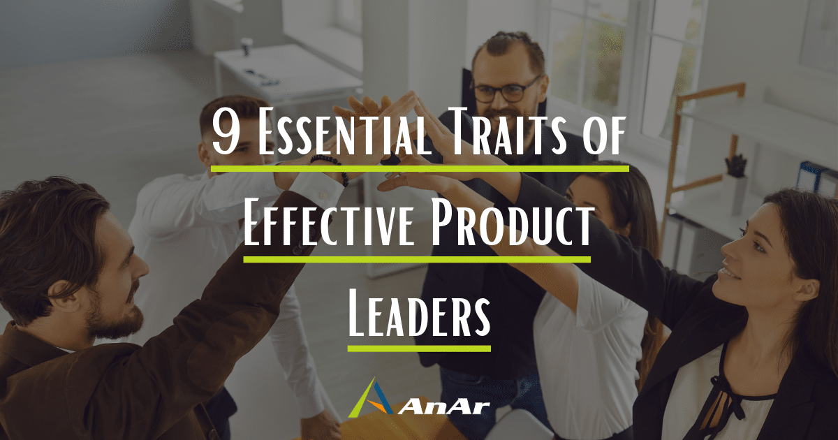 Building the Future: 9 Essential Traits of Effective Product Leaders Building the Future: 9 Essential Traits of Effective Product Leaders