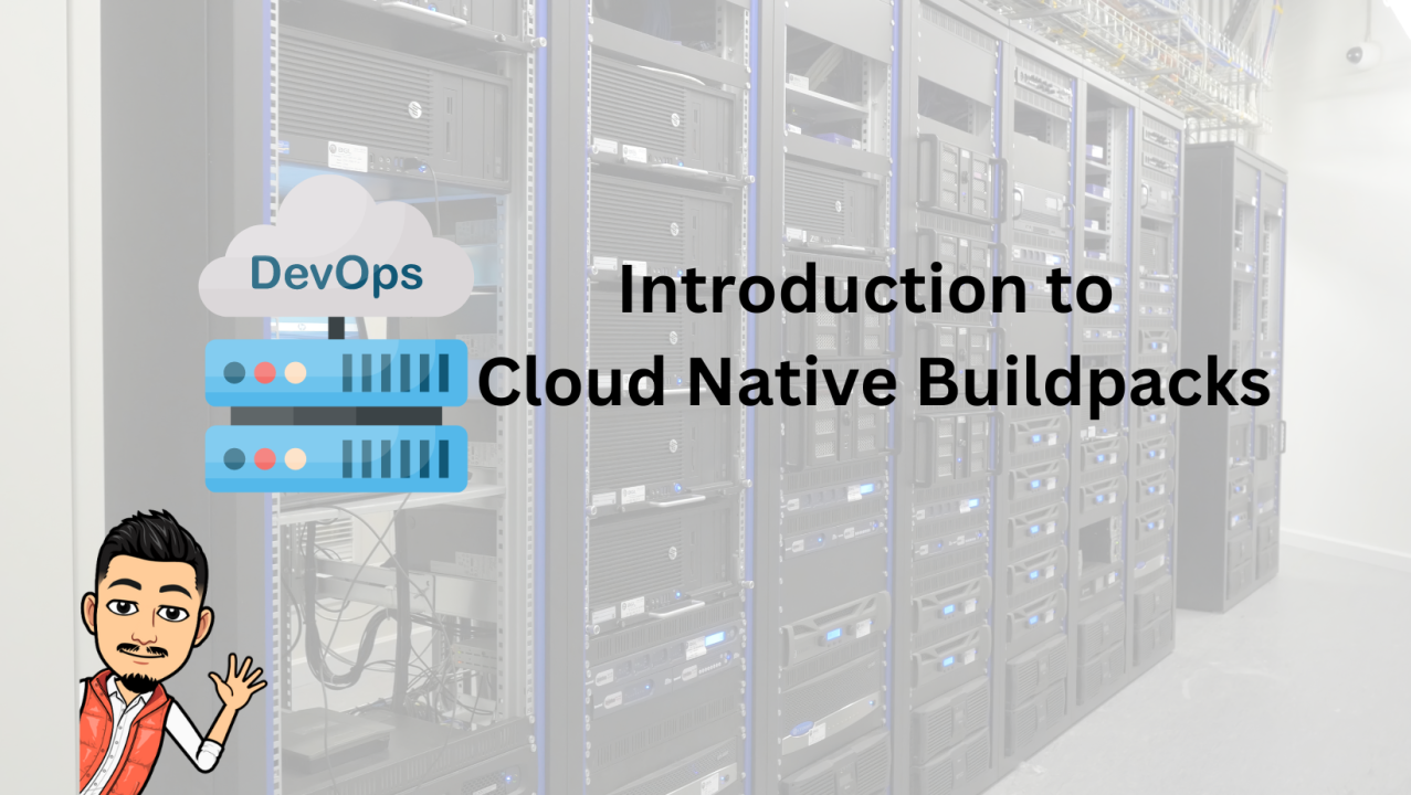 Quick Overview : Cloud Native Buildpacks Quick Overview : Cloud Native Buildpacks