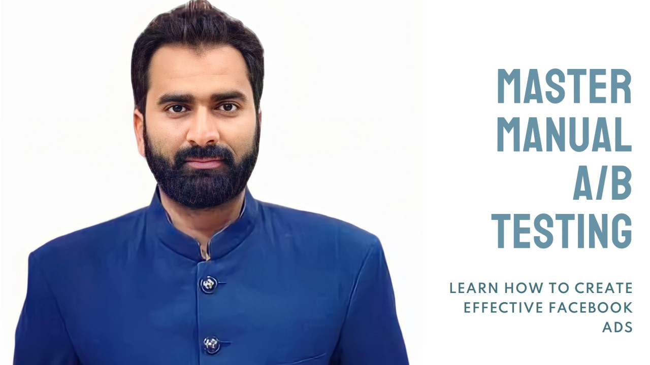 Mastering Manual A/B Testing of Facebook ads Mastering Manual A/B Testing of Facebook ads