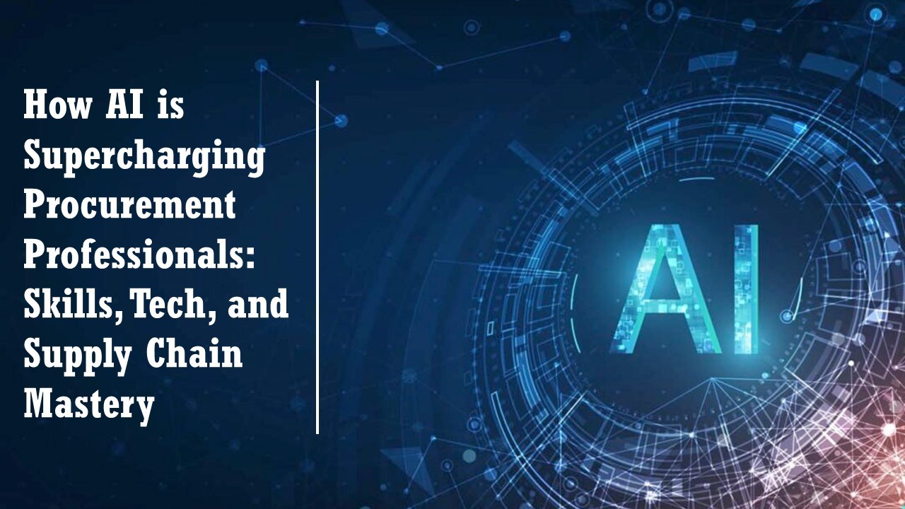 How AI is Supercharging Procurement Professionals: Skills, Tech, and ... How AI is Supercharging Procurement Professionals: Skills, Tech, and ...