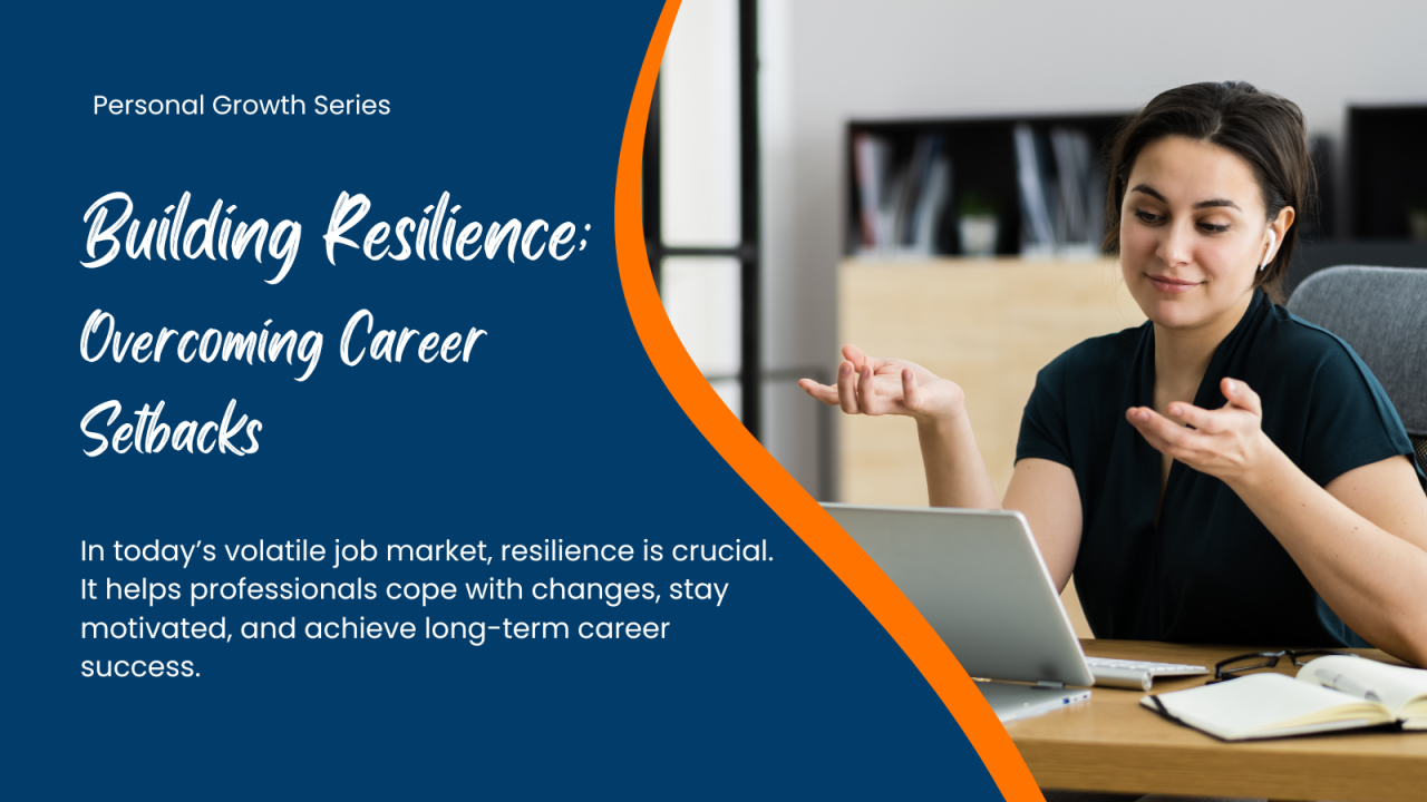 Building Resilience: Overcoming Career Setbacks Building Resilience: Overcoming Career Setbacks