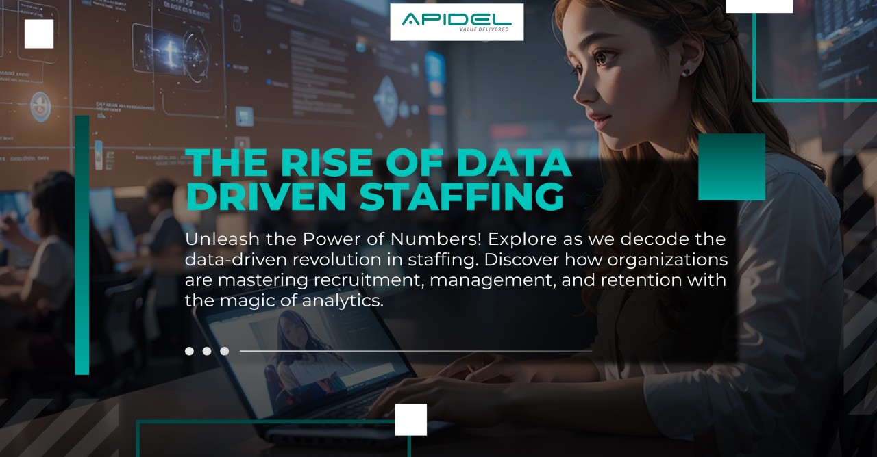 Unveiling the Future: The Rise of Data-Driven Staffing Unveiling the Future: The Rise of Data-Driven Staffing