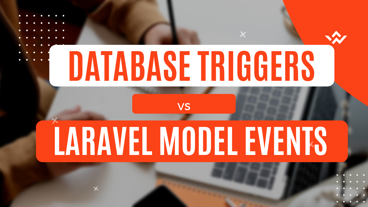 Database Triggers vs Laravel Model Events for Logs in Laravel & MySQL ... Database Triggers vs Laravel Model Events for Logs in Laravel & MySQL ...