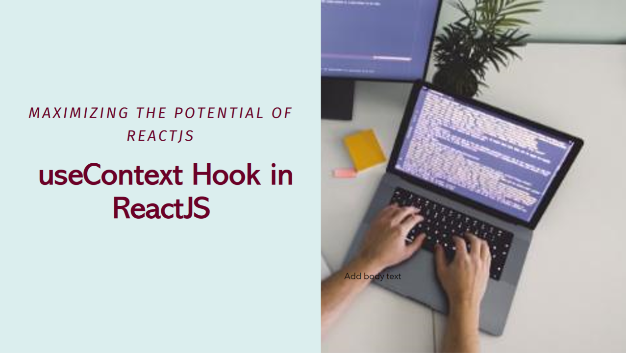 useContext hook in ReactJs useContext hook in ReactJs
