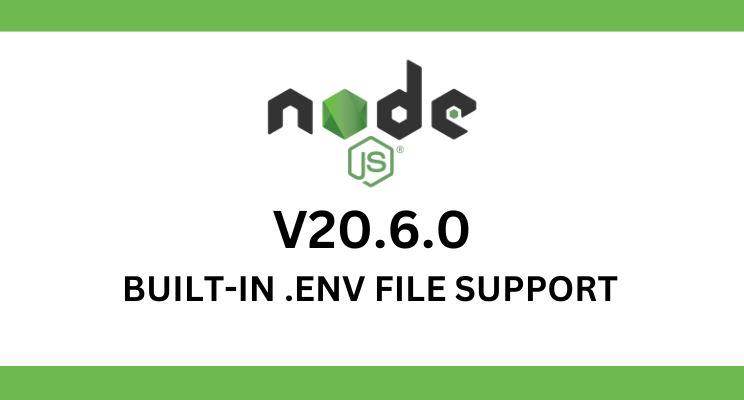 NodeJS 20.6.0 Built-In .ENV File NodeJS 20.6.0 Built-In .ENV File