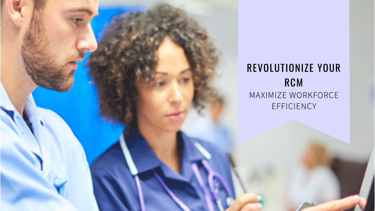 Maximizing Workforce Efficiency with Cutting-Edge RCM Solutions Maximizing Workforce Efficiency with Cutting-Edge RCM Solutions