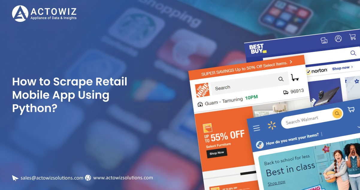 Scrape Retail Mobile App Using Python Scrape Retail Mobile App Using Python