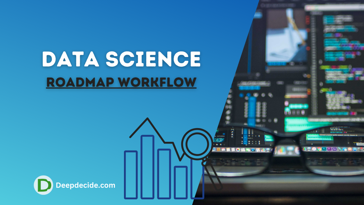 Data Science Roadmap Workflow Data Science Roadmap Workflow