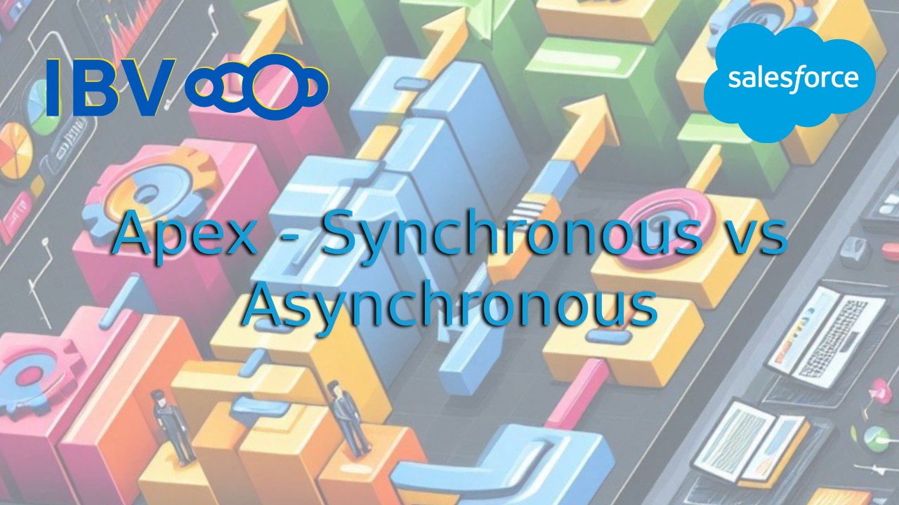 Apex - Synchronous vs Asynchronous Apex - Synchronous vs Asynchronous