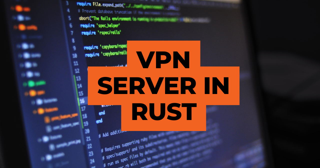 Implementing a VPN Server in Rust Implementing a VPN Server in Rust