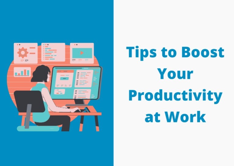 5 Ways to Boost Your Productivity at Work 5 Ways to Boost Your Productivity at Work
