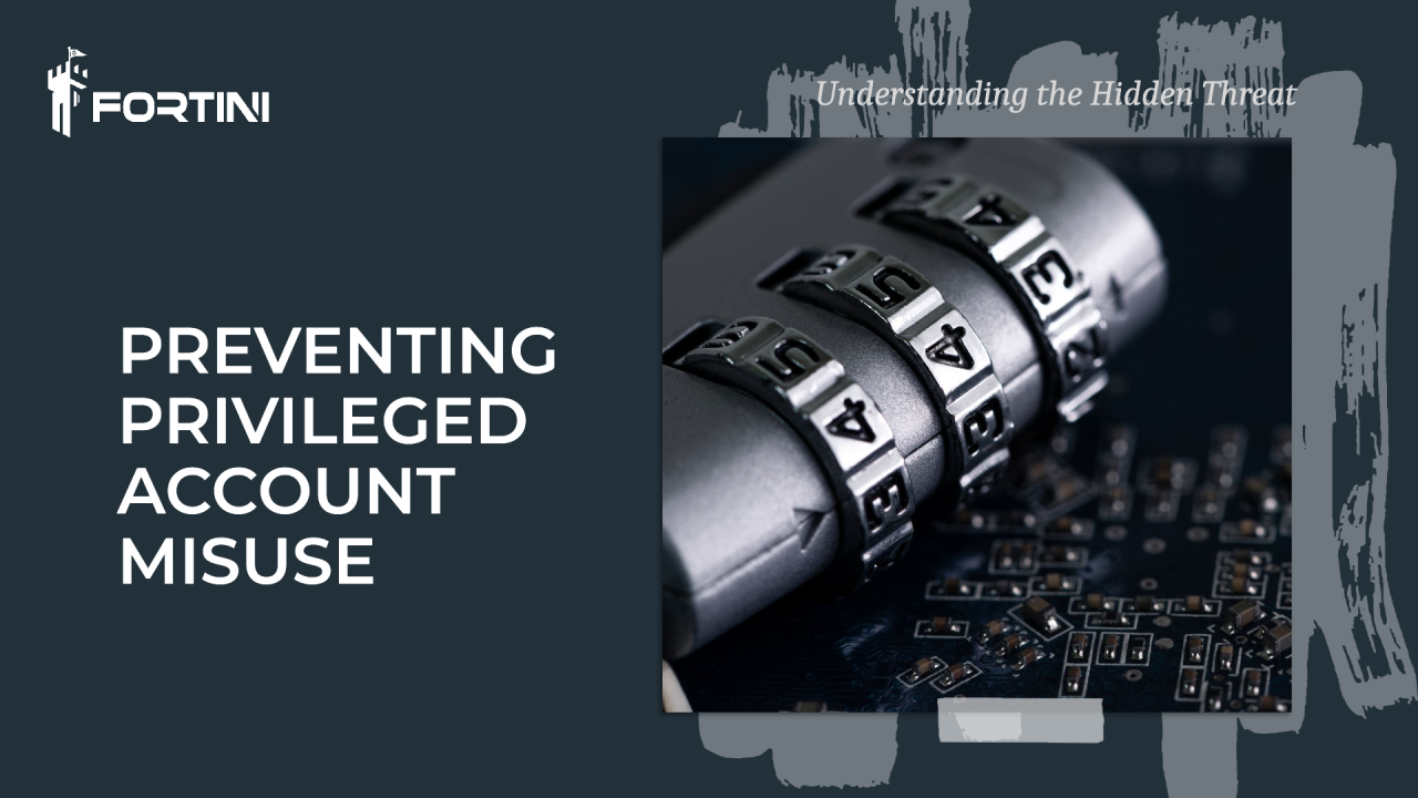 PREVENTING PRIVILEGED ACCOUNT MISUSE PREVENTING PRIVILEGED ACCOUNT MISUSE