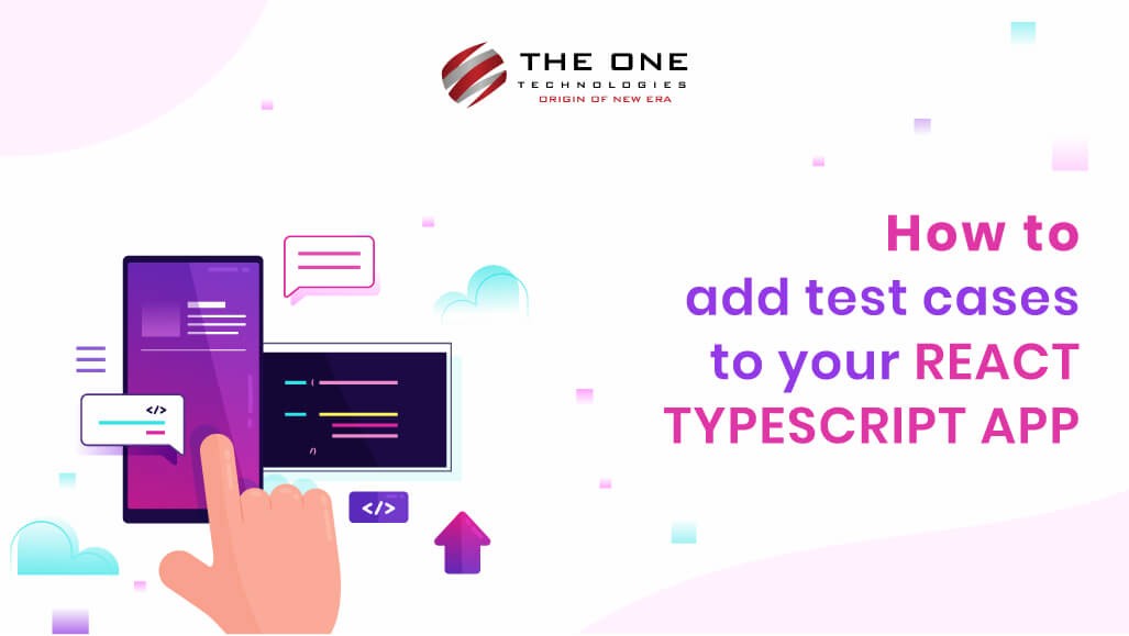 How to Add Test Cases to Your React Typescript App How to Add Test Cases to Your React Typescript App