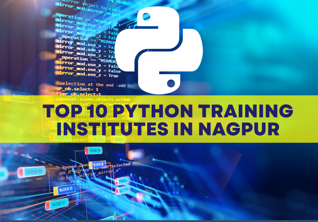 Top 10 Python Training institutes in Nagpur Top 10 Python Training institutes in Nagpur