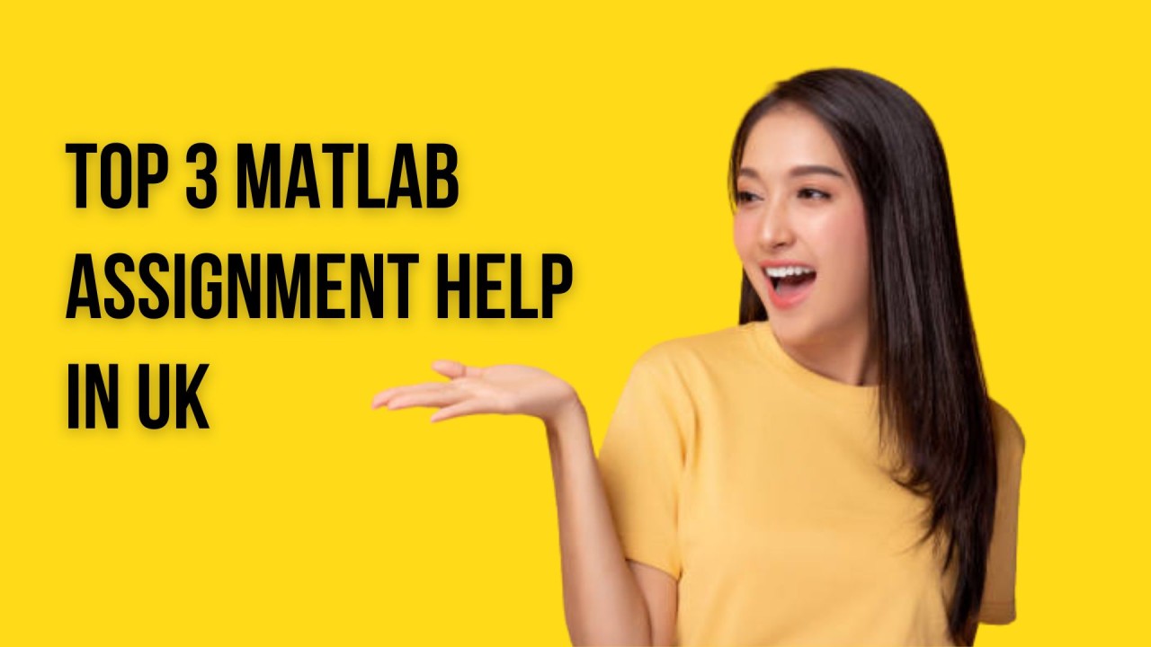 Top 3 MATLAB Assignment Help in Uk Top 3 MATLAB Assignment Help in Uk