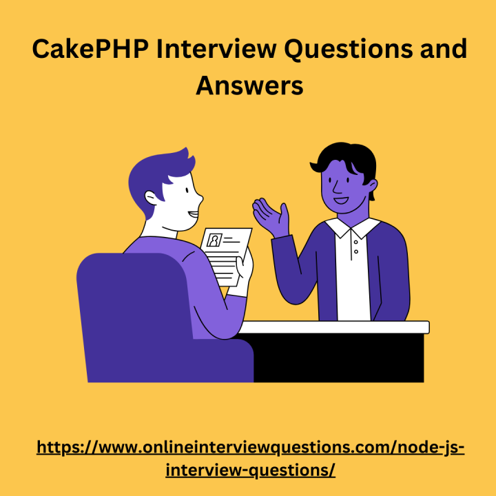 Top 15 CakePHP Interview Questions and Answers Top 15 CakePHP Interview Questions and Answers