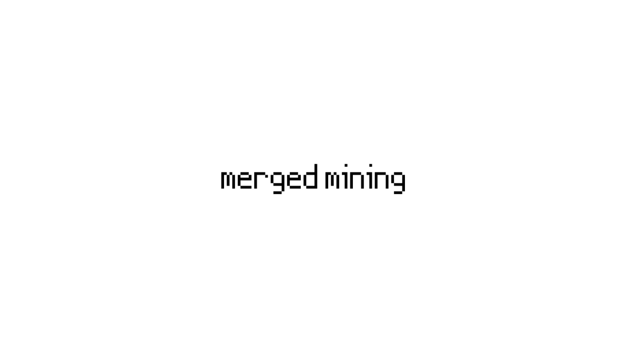 Merged Mining: Harnessing the Power of Multiple Blockchains Merged Mining: Harnessing the Power of Multiple Blockchains