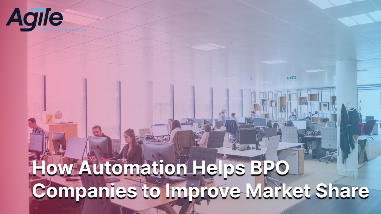 RPA Automates BPO Companies to Improve Market Share RPA Automates BPO Companies to Improve Market Share