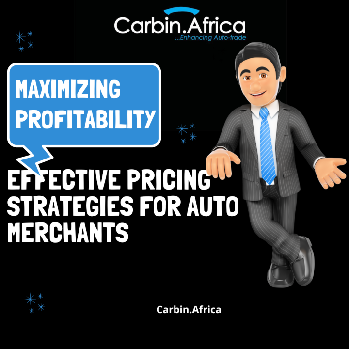 Maximizing Profitability: Effective Pricing Strategies for Auto Merchants Maximizing Profitability: Effective Pricing Strategies for Auto Merchants