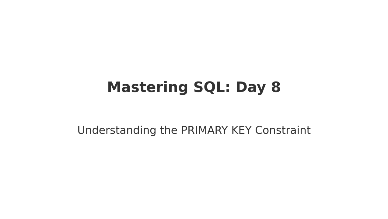 🚀 Mastering SQL: Day 8 - Delving into the PRIMARY KEY Constraint! 🚀 🚀 Mastering SQL: Day 8 - Delving into the PRIMARY KEY Constraint! 🚀