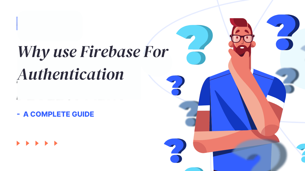 why use firebase for authentication why use firebase for authentication