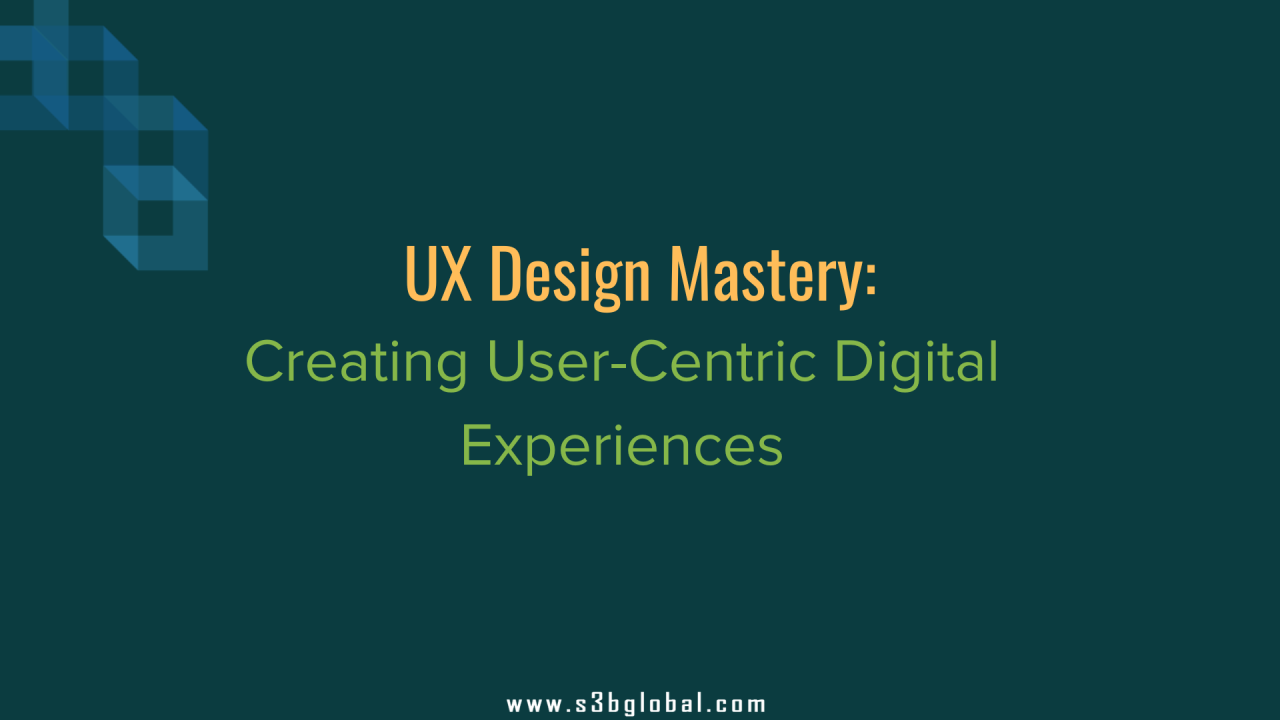 UX Design Mastery: Creating User-Centric Digital Experiences UX Design Mastery: Creating User-Centric Digital Experiences