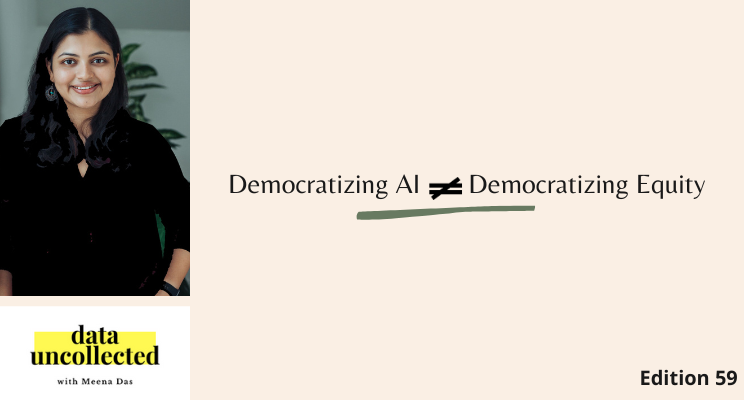 Democratizing AI is not equal to Democratizing Equity. Democratizing AI is not equal to Democratizing Equity.