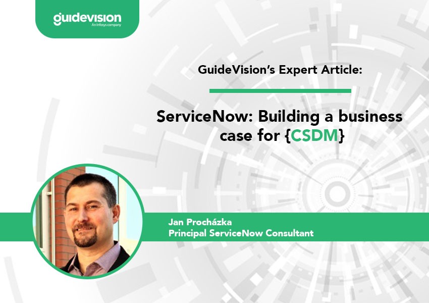 ServiceNow: Building a business case for CSDM ServiceNow: Building a business case for CSDM