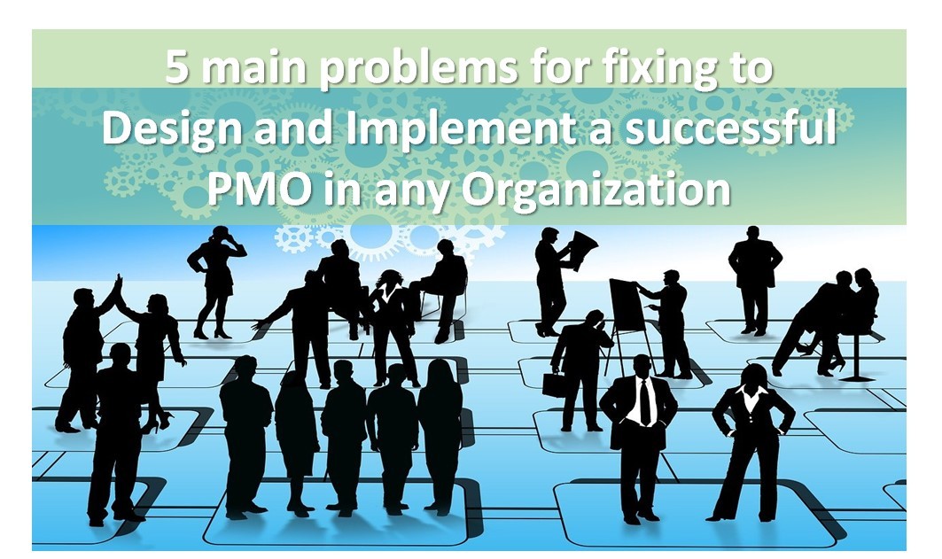PMOXperience on LinkedIn: 5 main problems to be solved to Design and ... PMOXperience on LinkedIn: 5 main problems to be solved to Design and ...