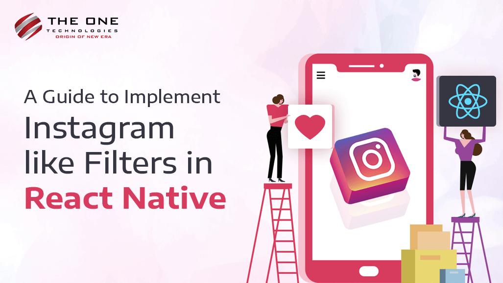 A Guide to Implement Instagram like Filters in React Native A Guide to Implement Instagram like Filters in React Native