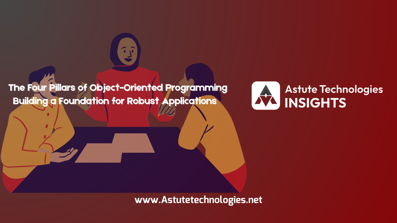 The Four Pillars of Object-Oriented Programming: Building a Foundation ... The Four Pillars of Object-Oriented Programming: Building a Foundation ...
