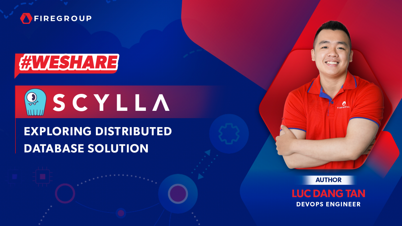ScyllaDB - Exploring Distributed Database Solution ScyllaDB - Exploring Distributed Database Solution