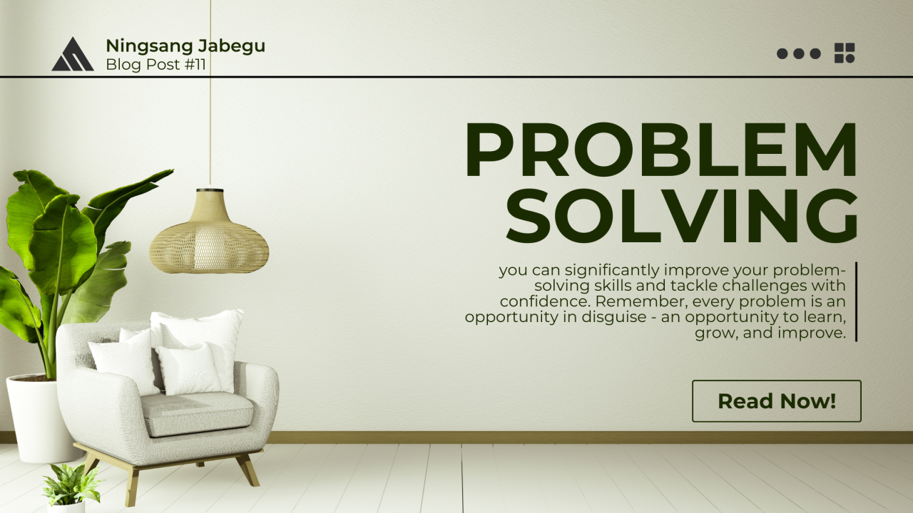 Enhancing Problem-Solving Skills: A Comprehensive Guide Enhancing Problem-Solving Skills: A Comprehensive Guide