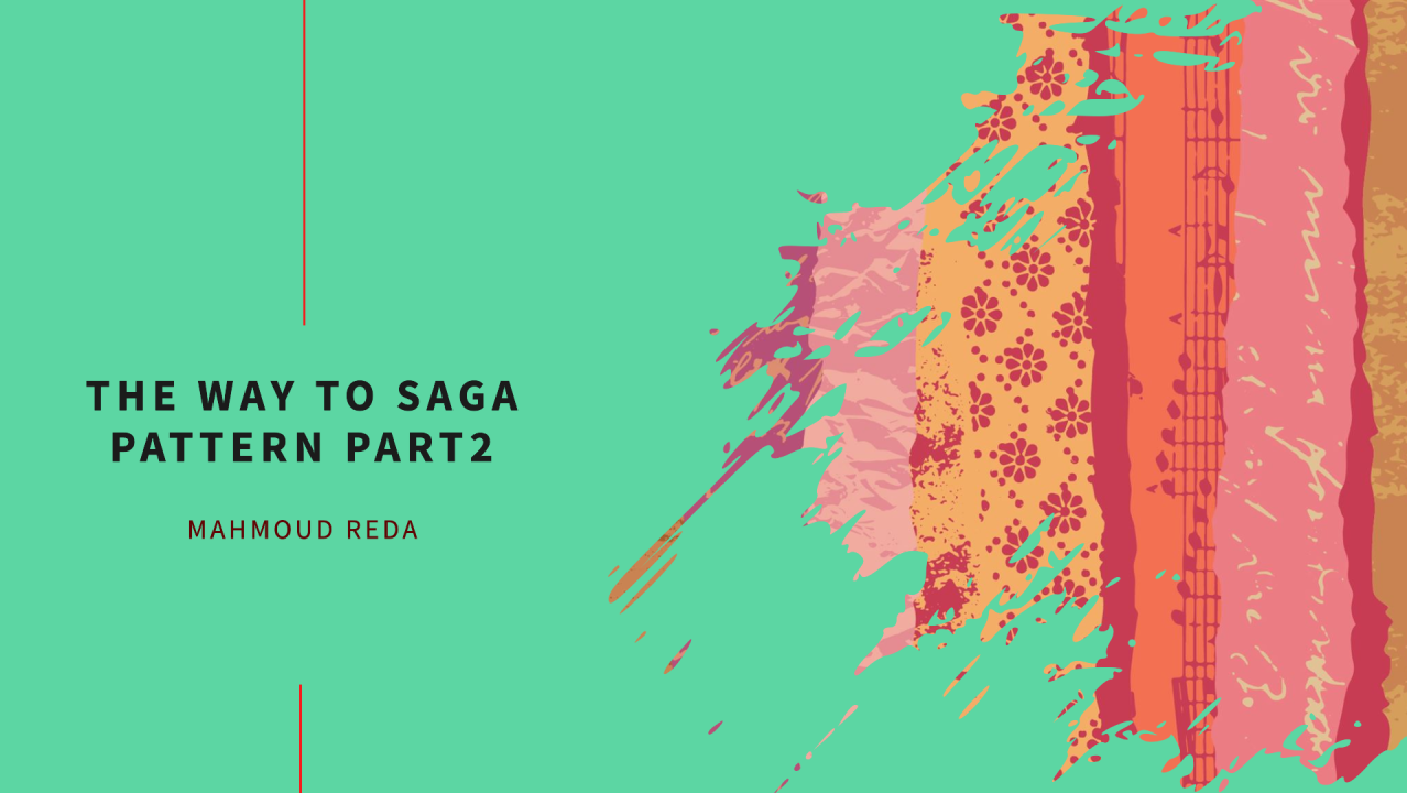 The way to Saga pattern part 2 The way to Saga pattern part 2