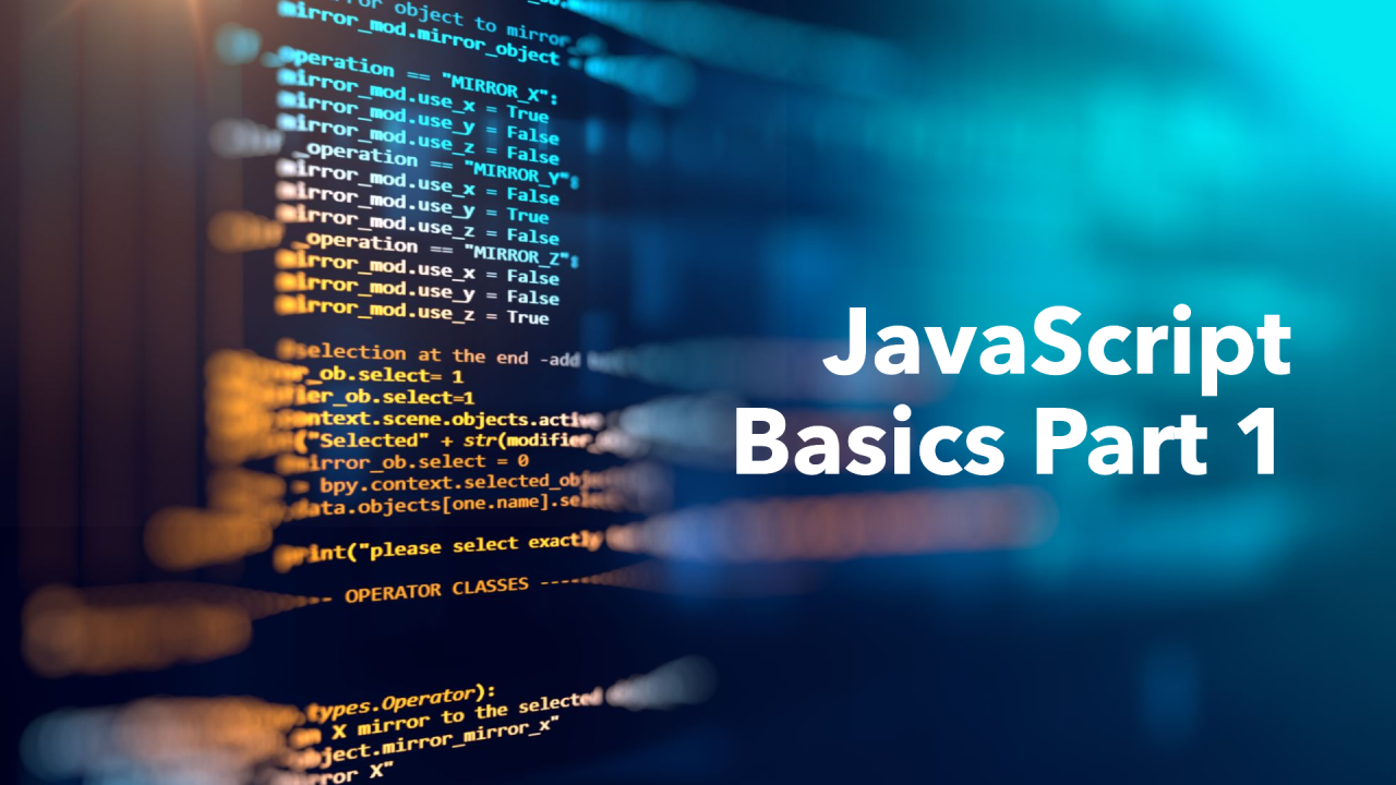 Mastering the Basics of JavaScript: Guide with Examples Mastering the Basics of JavaScript: Guide with Examples