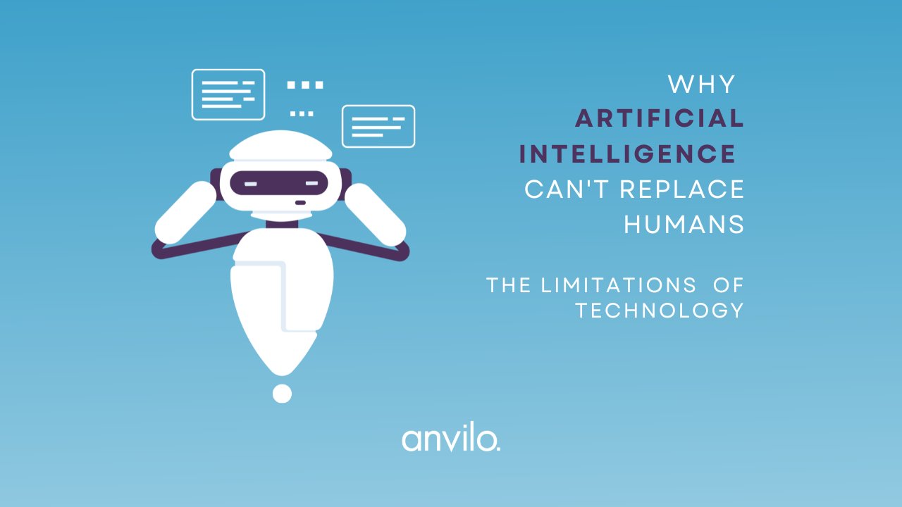 Why AI Can't Replace Humans - The Limitations of Artificial Intelligence Why AI Can't Replace Humans - The Limitations of Artificial Intelligence