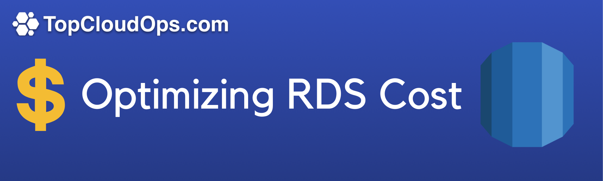 Optimizing AWS RDS Cost Optimizing AWS RDS Cost