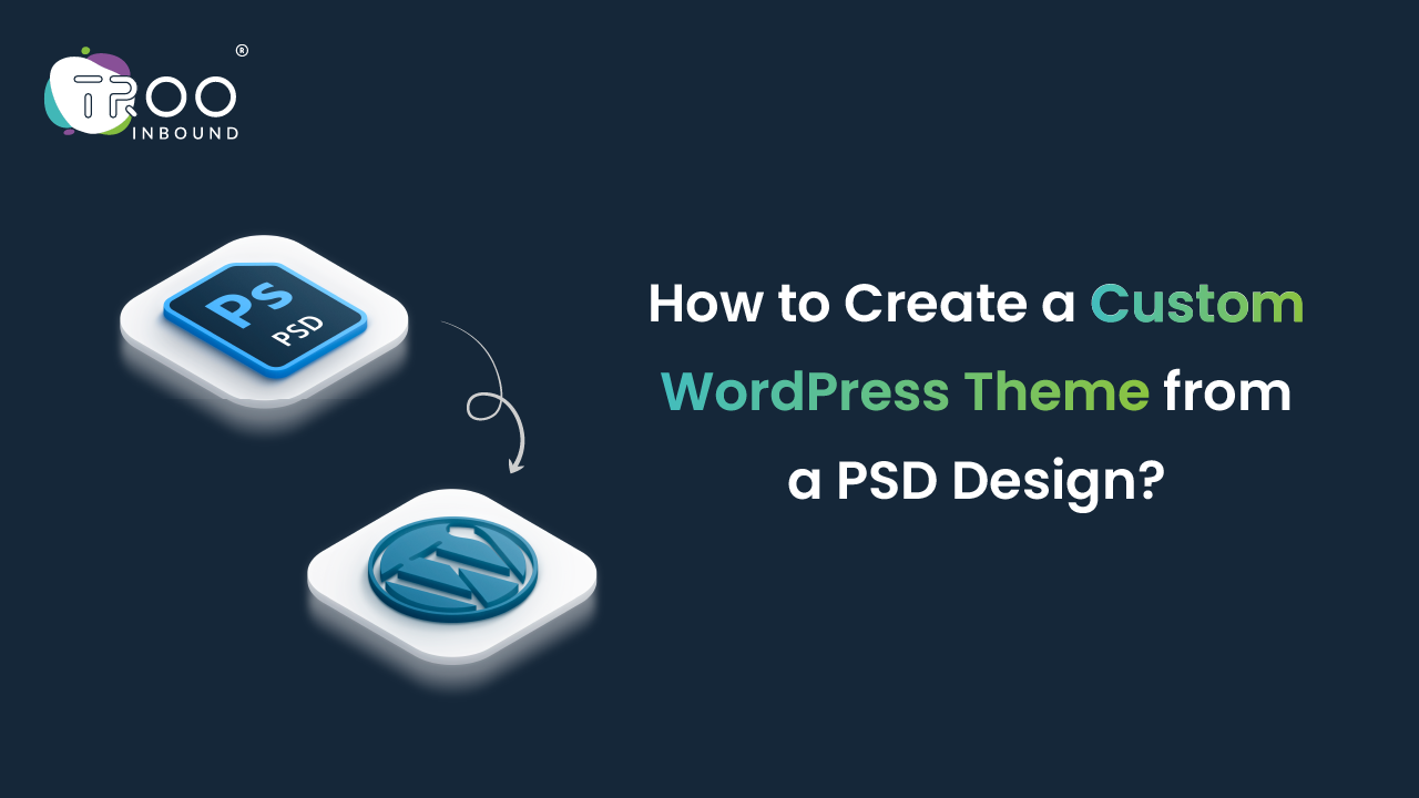 How to Create a Custom WordPress Theme from a PSD Design? How to Create a Custom WordPress Theme from a PSD Design?