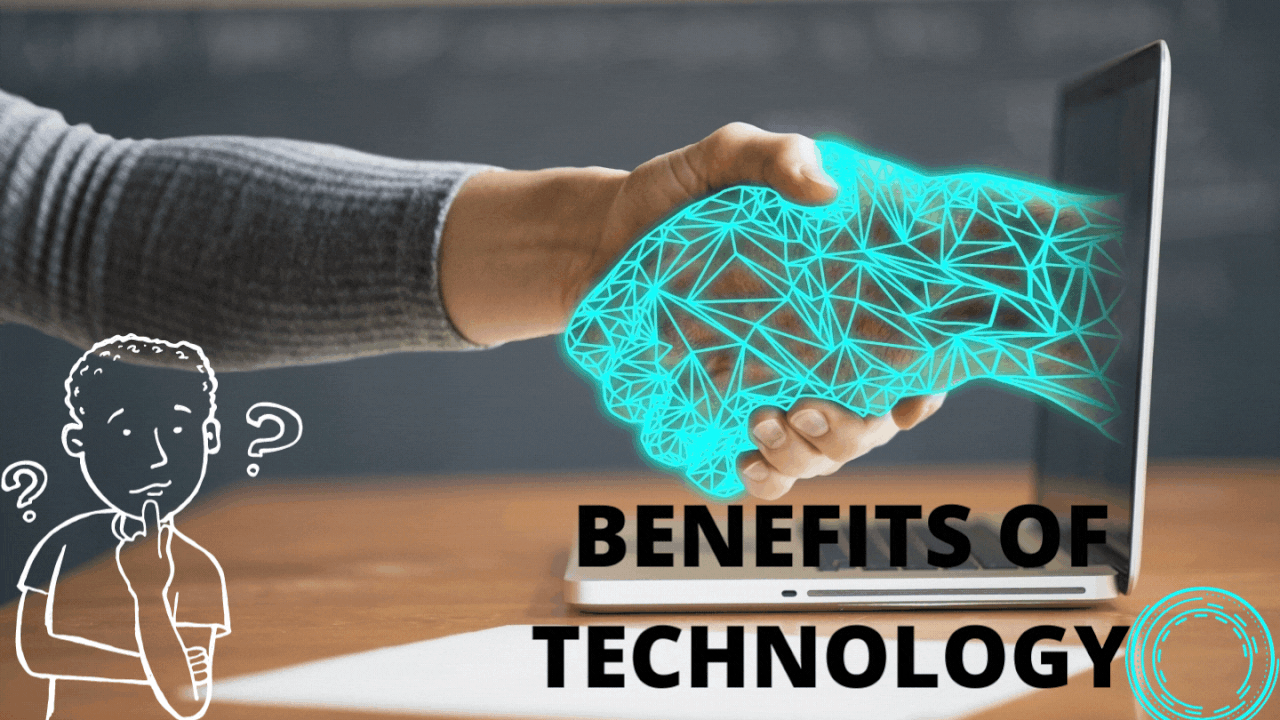 Transformative Benefits of Technology in Today's World Transformative Benefits of Technology in Today's World