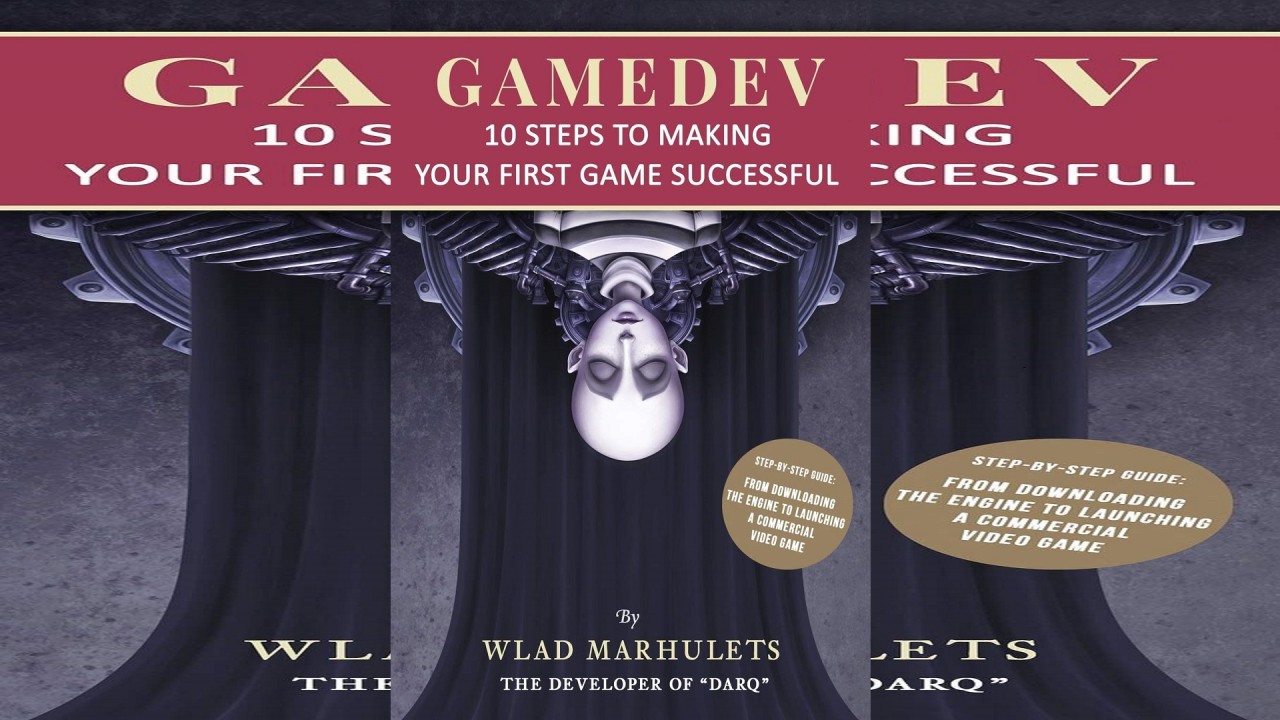 GAMEDEV: 10 Steps to Making Your First Game Successful GAMEDEV: 10 Steps to Making Your First Game Successful