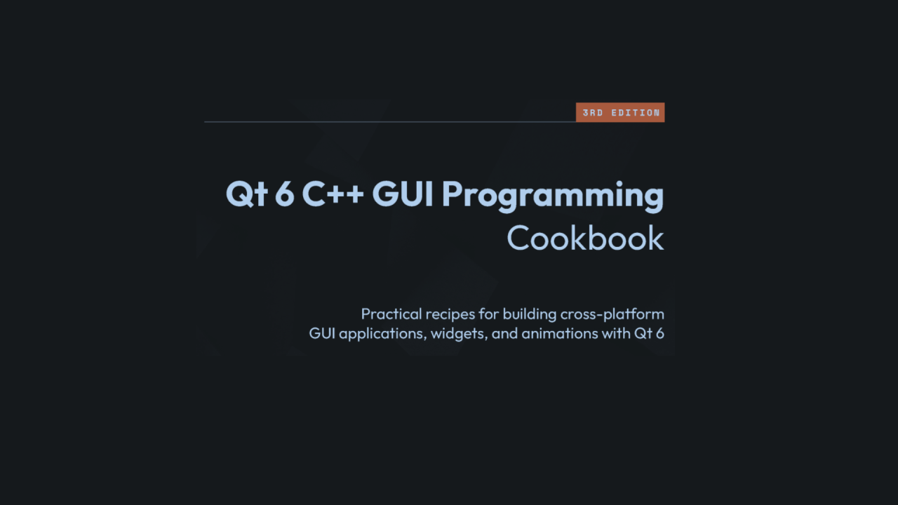 Qt 6 C++ GUI Programming Cookbook Qt 6 C++ GUI Programming Cookbook