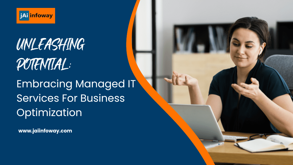 UNLEASHING POTENTIAL: EMBRACING MANAGED IT SERVICES FOR BUSINESS ... UNLEASHING POTENTIAL: EMBRACING MANAGED IT SERVICES FOR BUSINESS ...