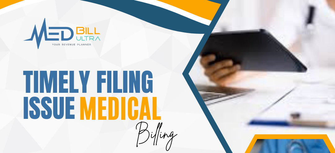 Timely filing issues with RCM medical billing services Timely filing issues with RCM medical billing services