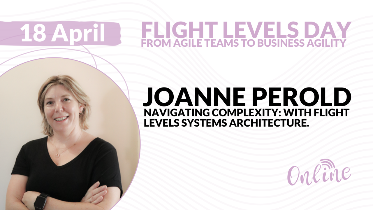 Navigating Complexity: with Flight Levels® Systems Architecture at the ... Navigating Complexity: with Flight Levels® Systems Architecture at the ...