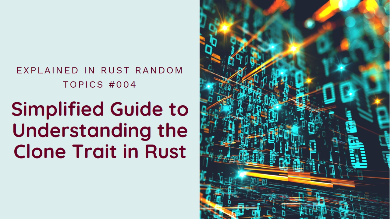 Mastering Rust's Clone Trait: A Guide to Efficient Rust Mastering Rust's Clone Trait: A Guide to Efficient Rust