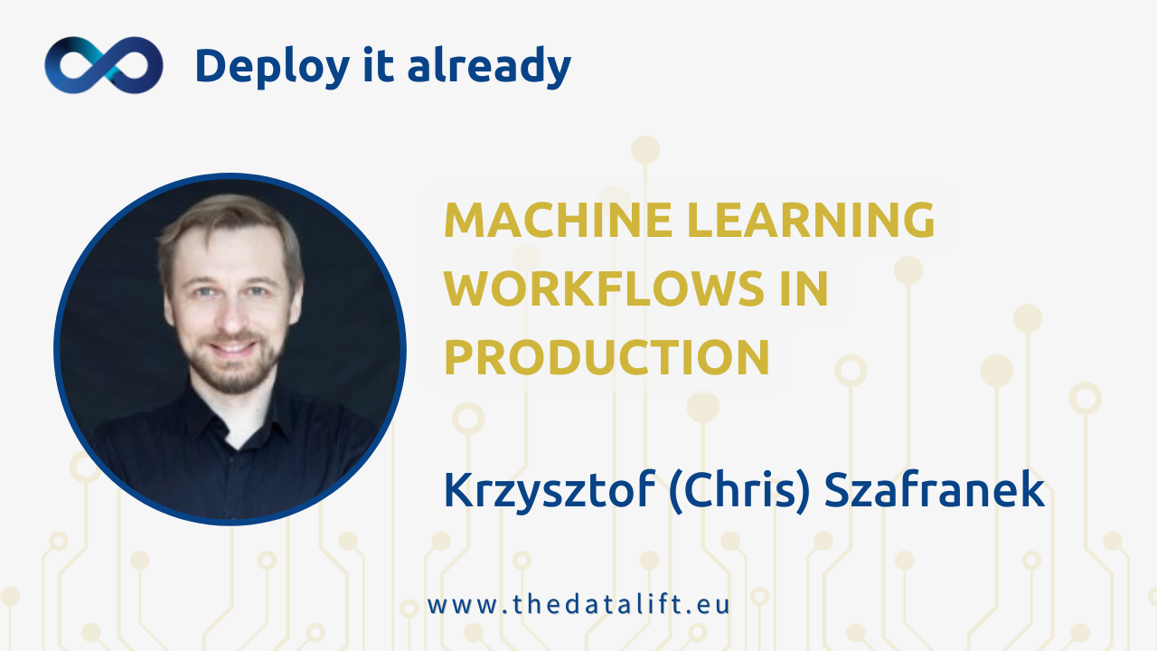 Machine Learning Workflows in Production Machine Learning Workflows in Production
