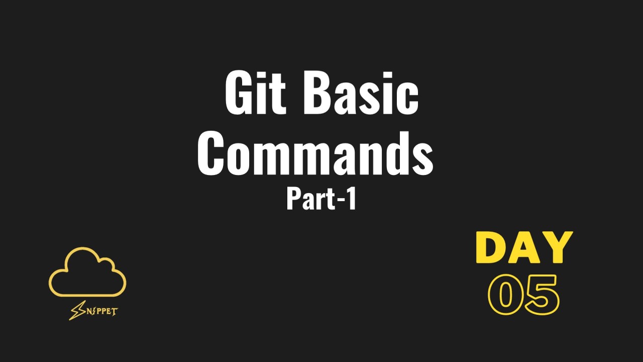 Day 05 - Git Basic Commands Day 05 - Git Basic Commands
