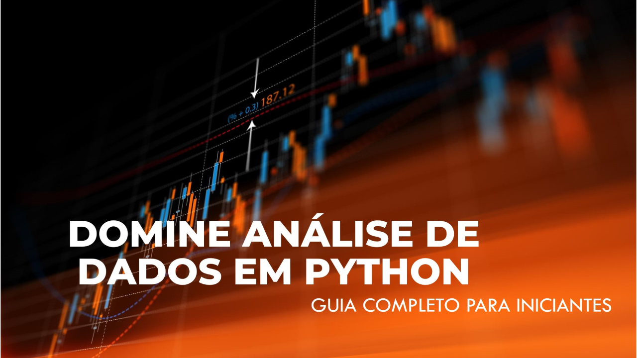 Guia Completo de Análise de Dados em Python: Domine Conceitos ... Guia Completo de Análise de Dados em Python: Domine Conceitos ...