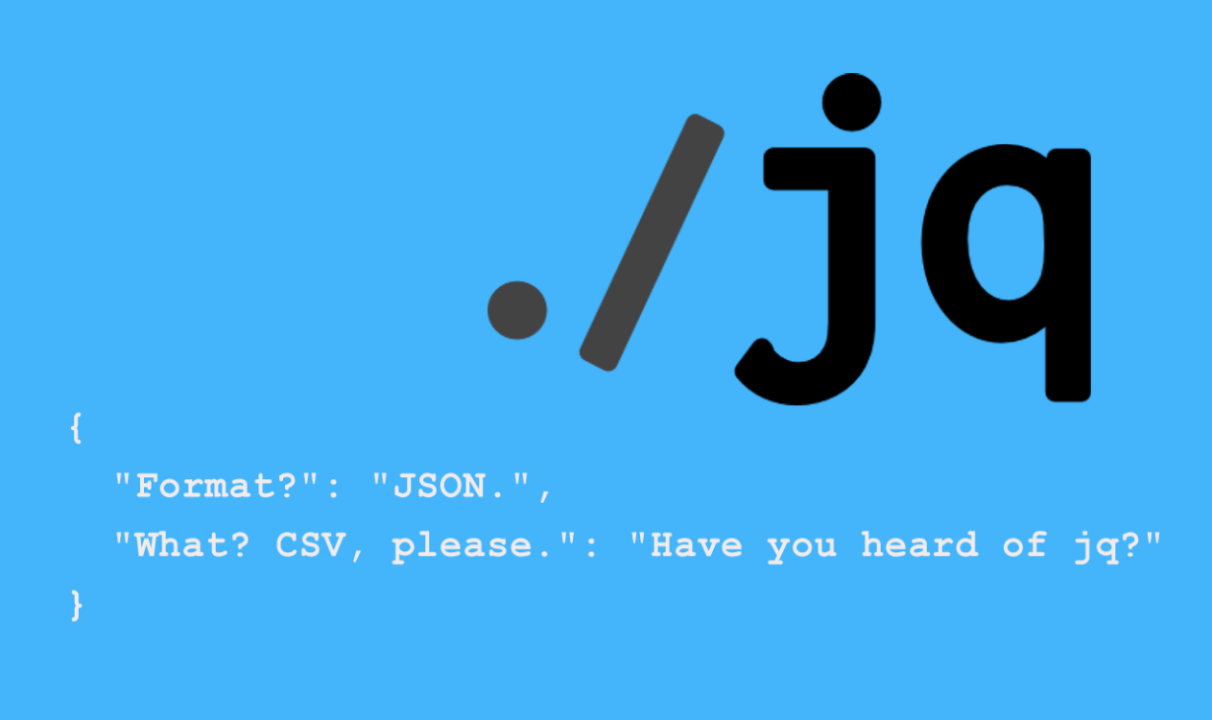 Mastering JSON Manipulation with JQ Mastering JSON Manipulation with JQ