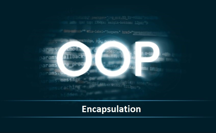 Encapsulation: The Pillar of Object-Oriented Programming Encapsulation: The Pillar of Object-Oriented Programming